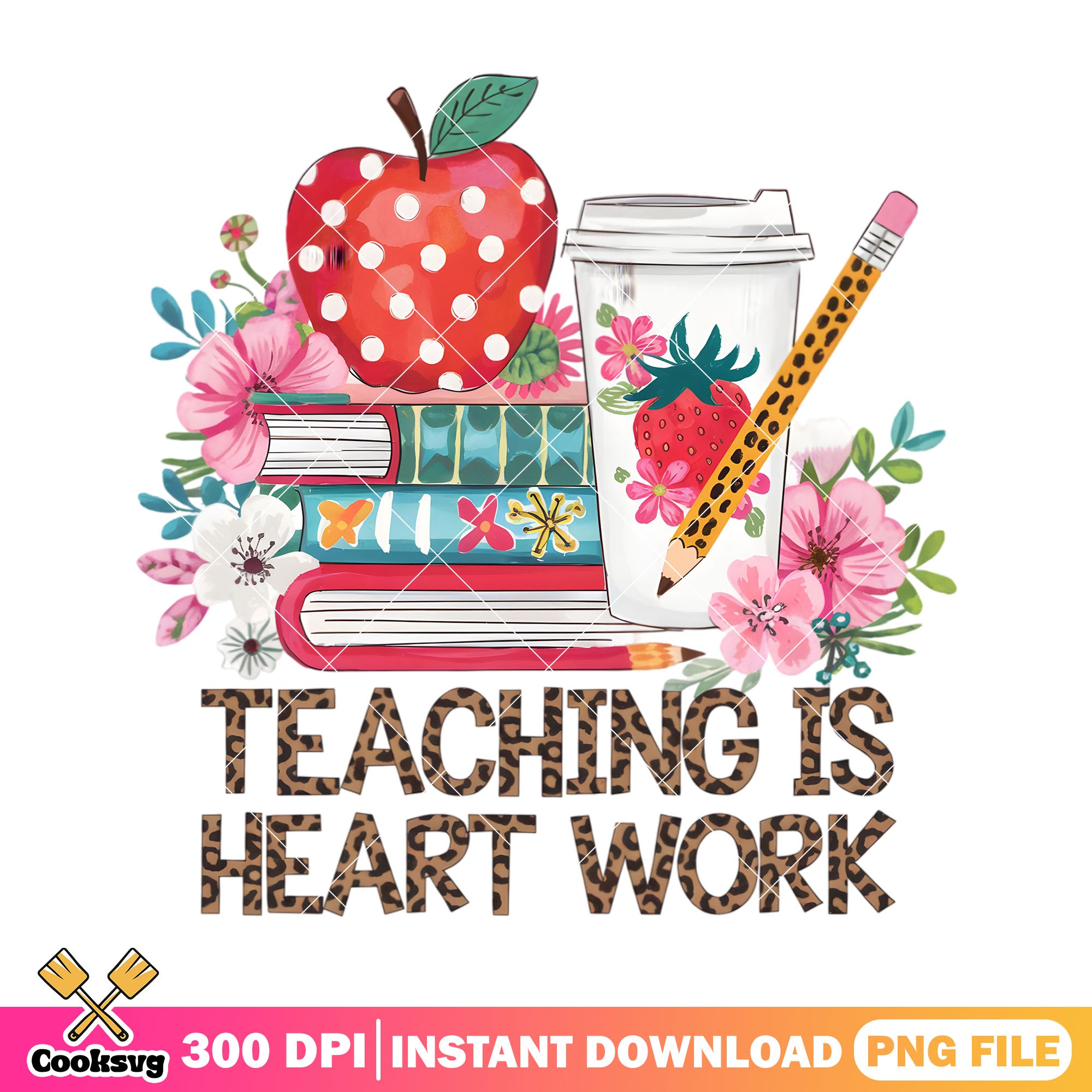 Teaching is heart work png, back to school art png, school items png ...
