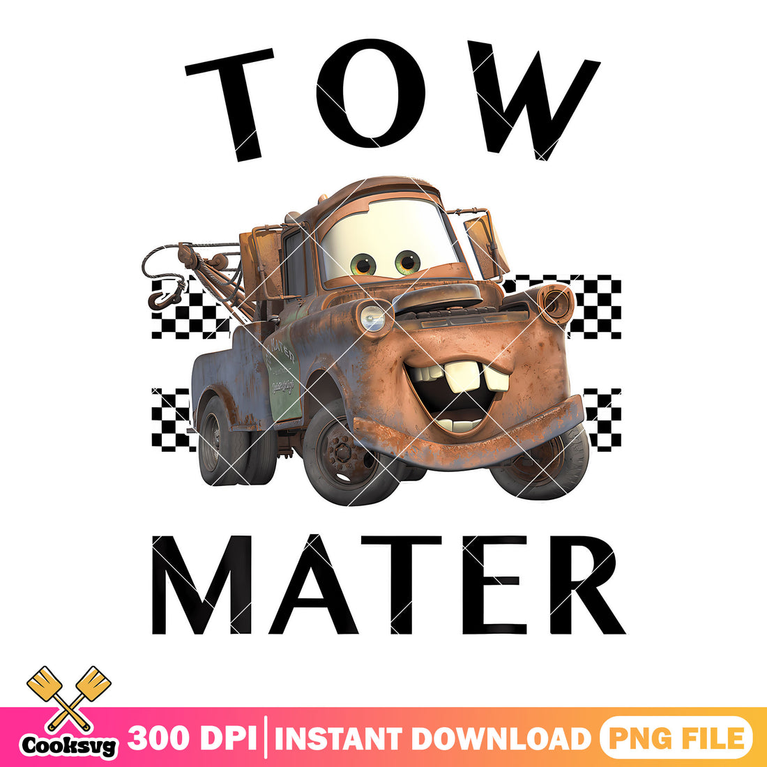 Cars Tow Mater Finish Graphic png, car movies png, disney movies png ...
