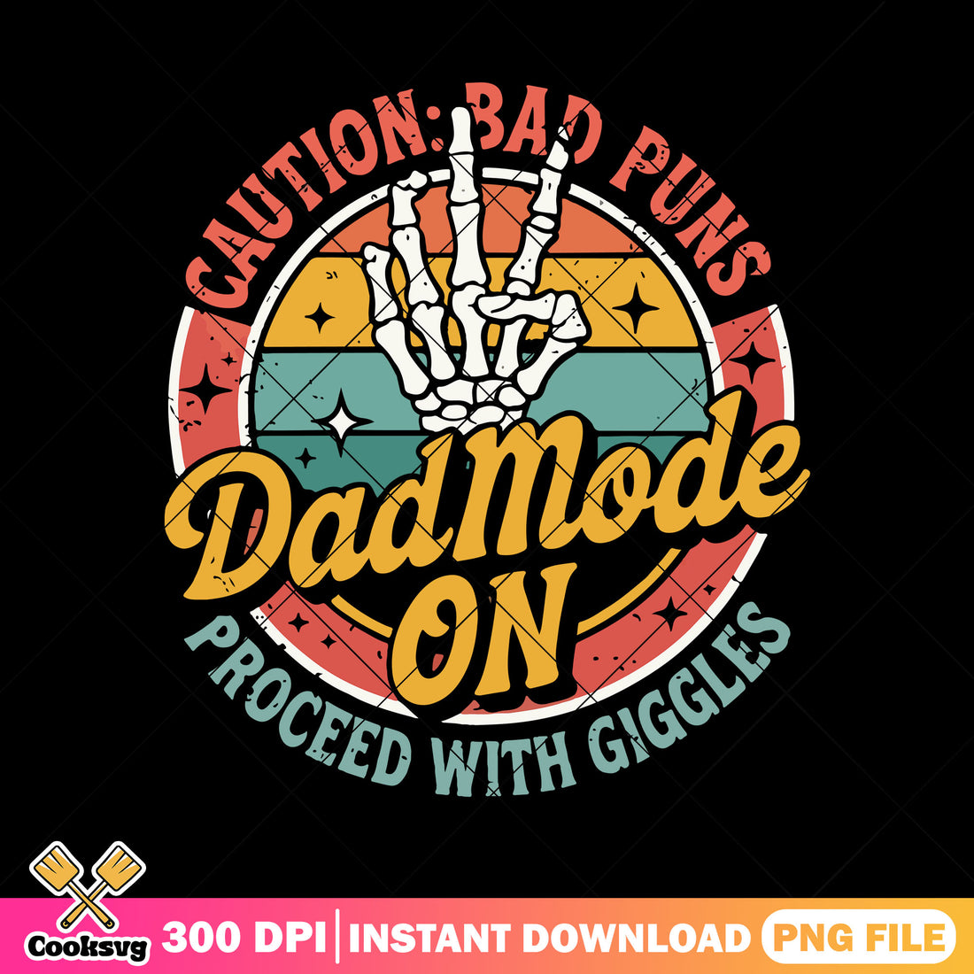 Caution bad puns dad mode png, dad mode on png, father day png – Cooksvg