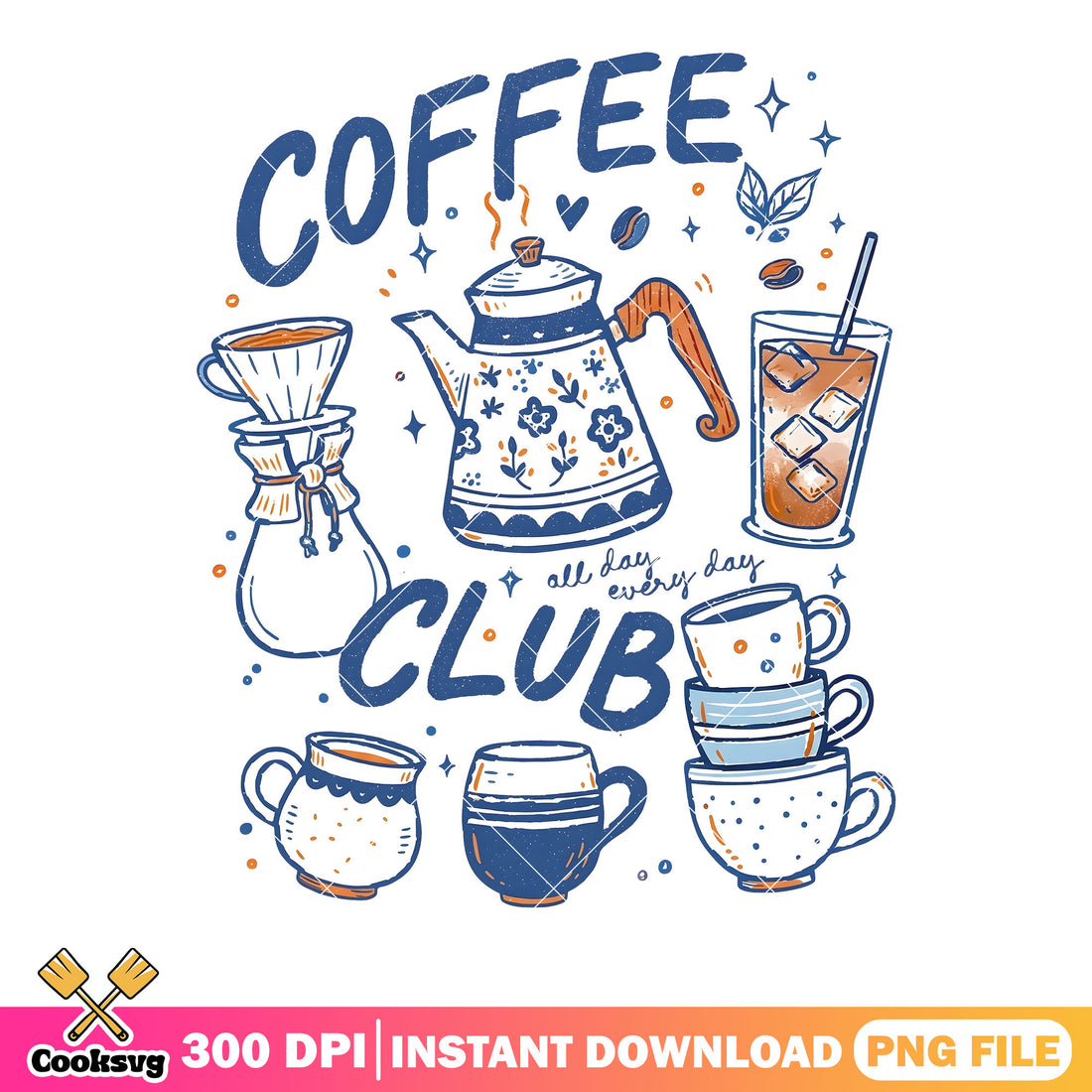 Coffee all day every day png, coffee addicted png, lovely poster png ...