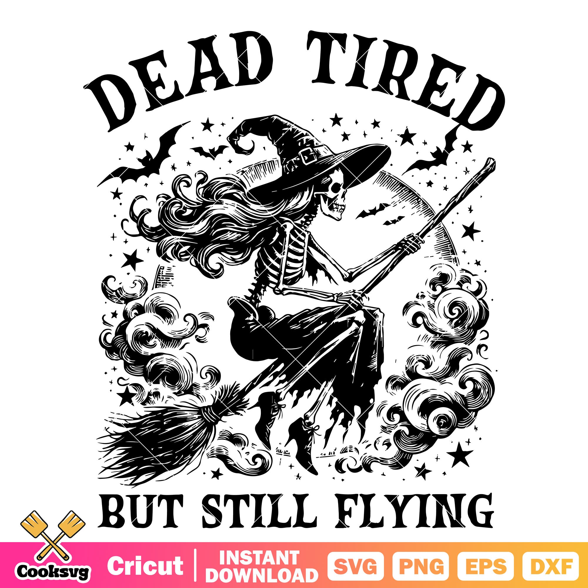Dead tired but still flying svg, witch flying svg, skeleton witch svg ...