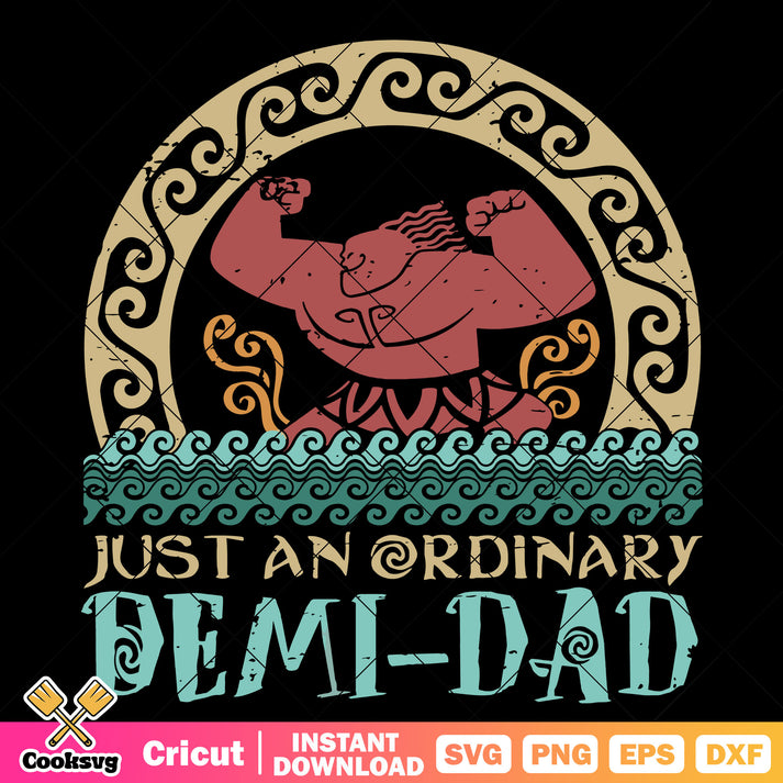 Disney just an odinary demi dad svg, moana dad svg, disney dad svg ...