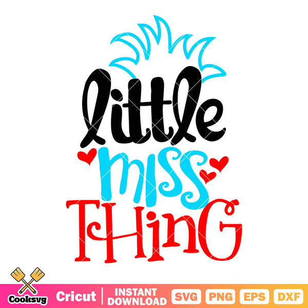 Dr seuss little miss thing one svg file, dr seuss svg, dr seuss thing ...
