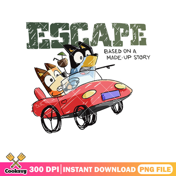 Escape based on a made up story png, bluey car png, bluey bingo png ...