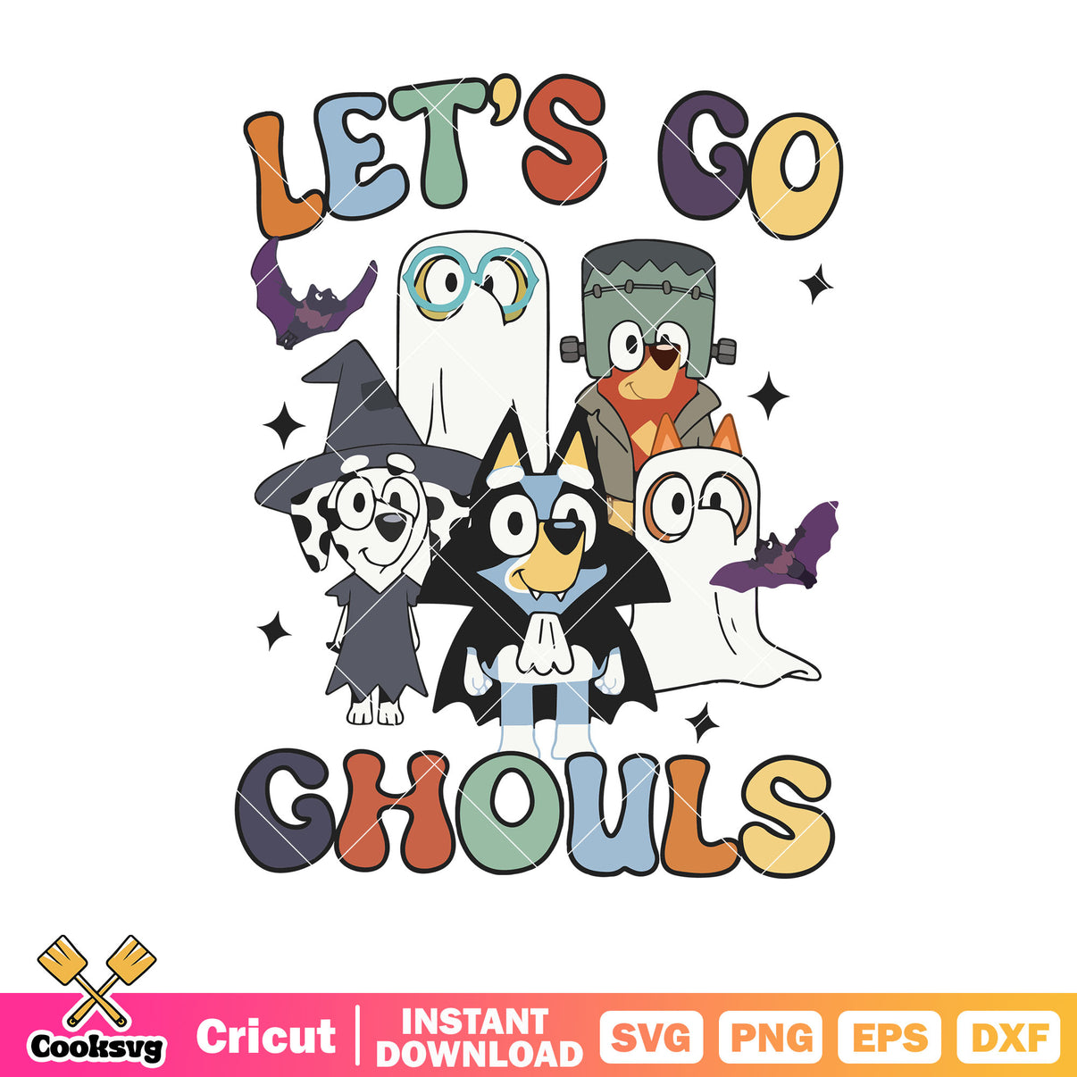 Ghost bluey halloween lets go chouls svg, bluey friends svg, bluey fun ...