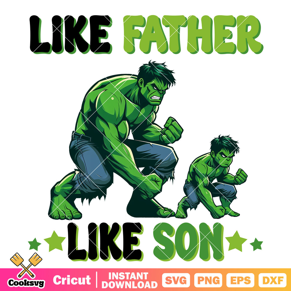 Hulk hero like father like son svg, father day 2025 svg – Cooksvg