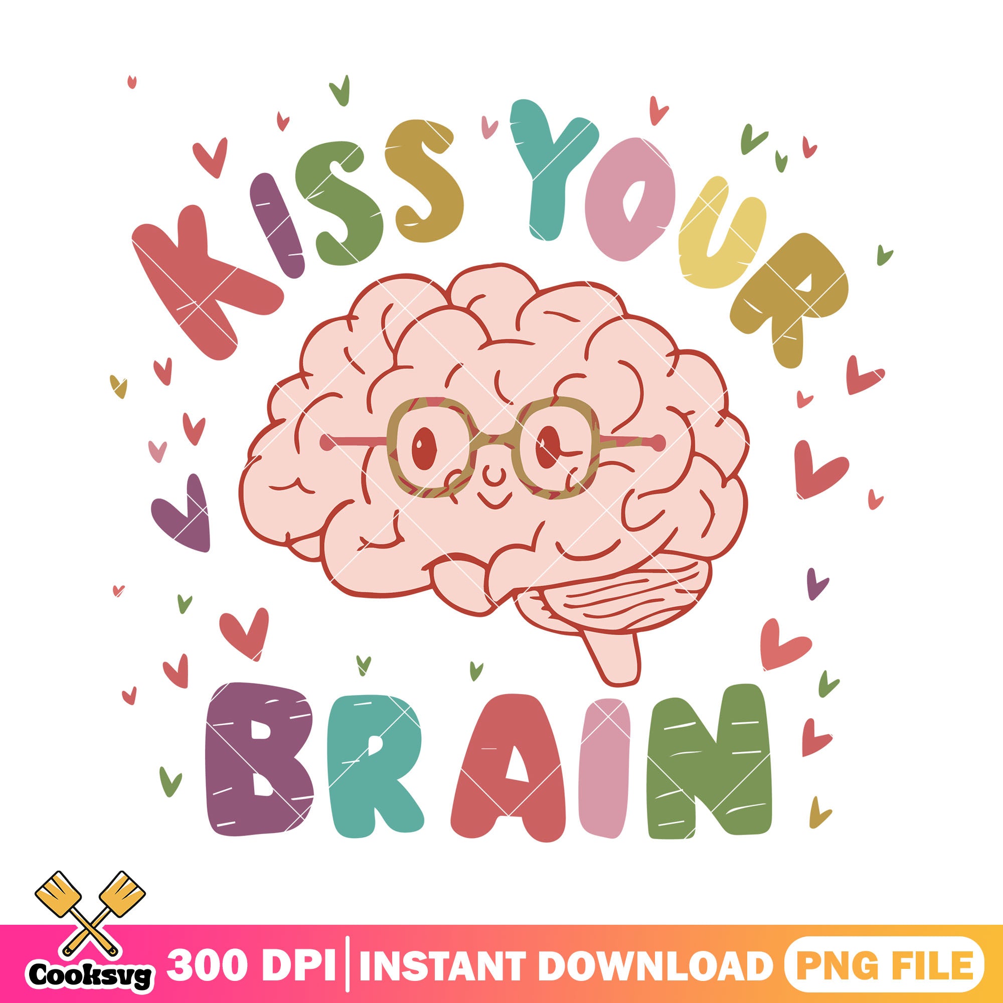 Kiss your brain design png, big brain png, happy back to school png ...