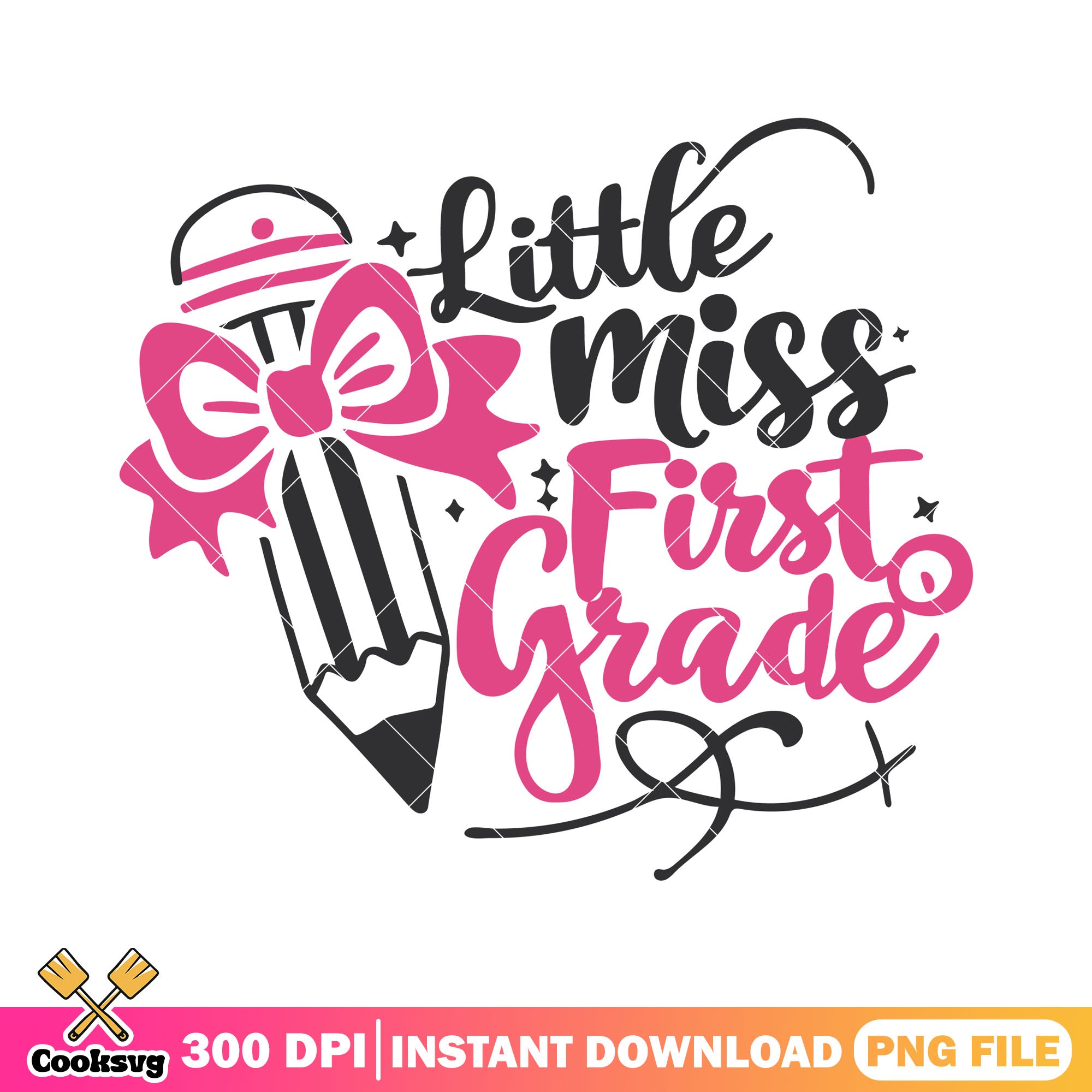 Little miss first grade png, big pencil png, back to school logo png ...