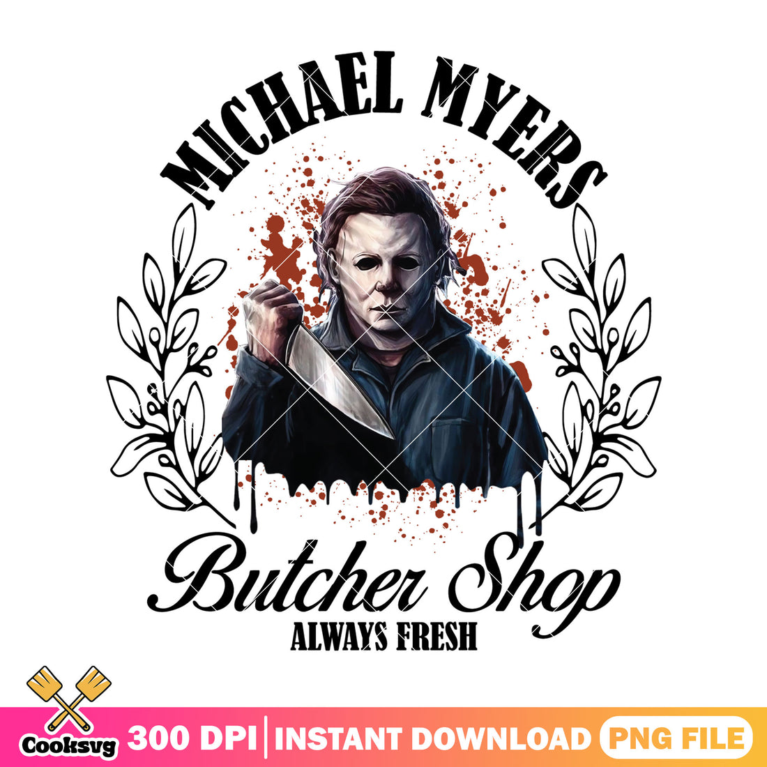 Michael Myers Butcher Shop png, horror movie png, halloween png – Cooksvg