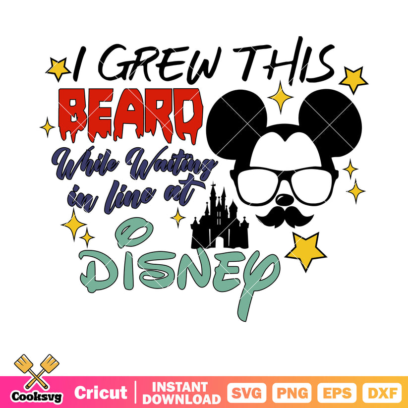 Mickey head I grew this beard disney svg, disney father day svg, micke ...
