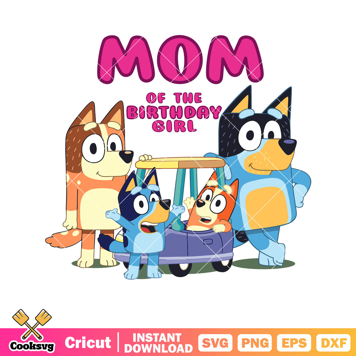 Mom bluey of the birthday girl svg, bluey family svg, cartoon bluey sv ...