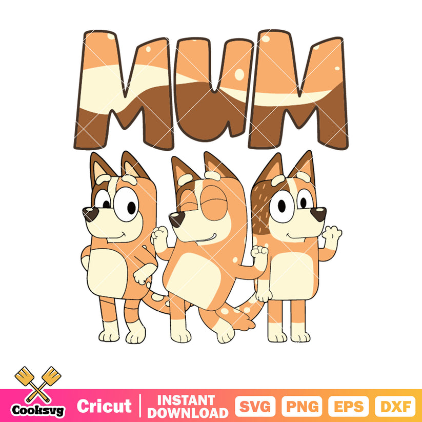 Mum bluey chilli heeler bluey family svg, character bluey svg, cartoon ...