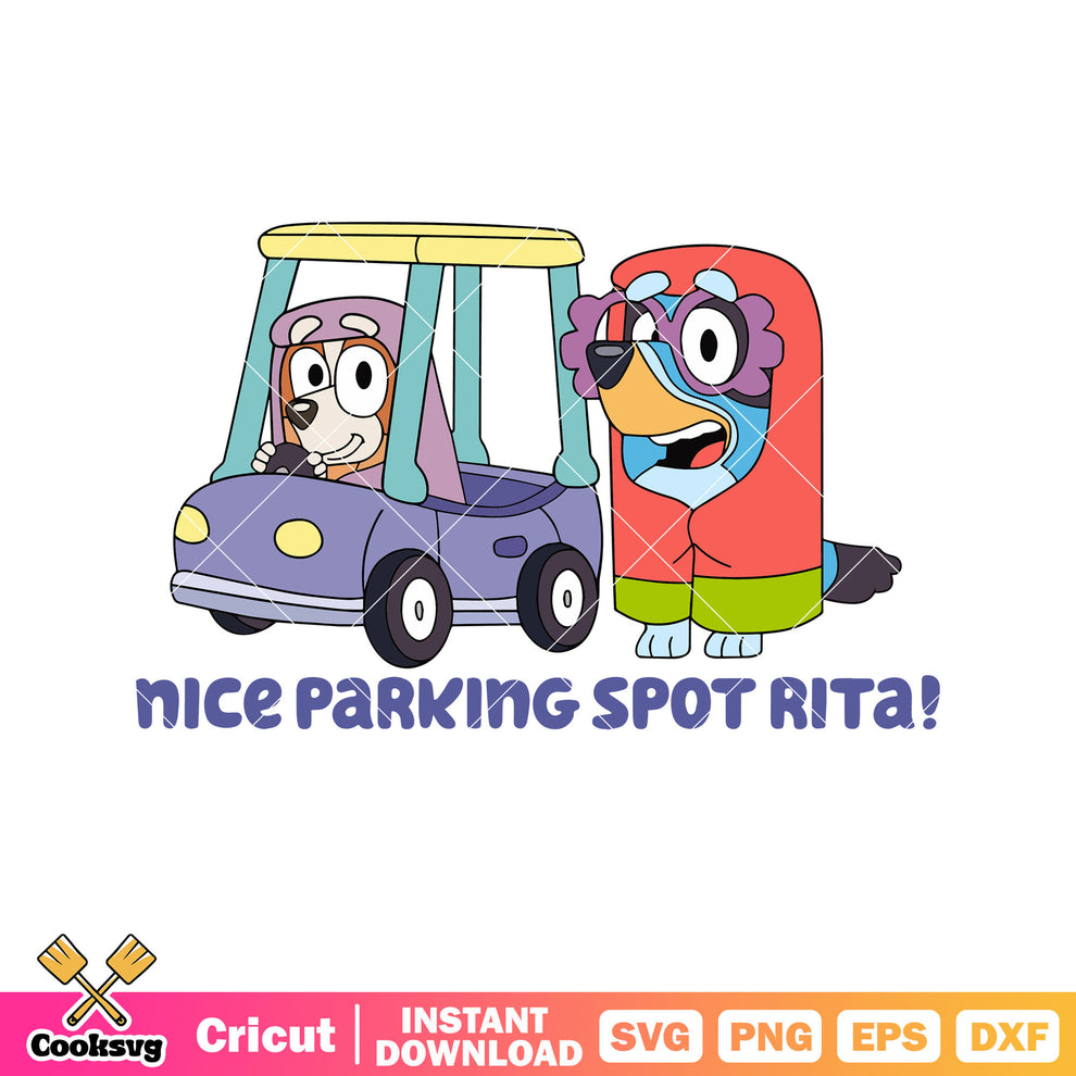 Nice parking spot rita bluey bingo car svg, bluey funny svg, cartoon b ...