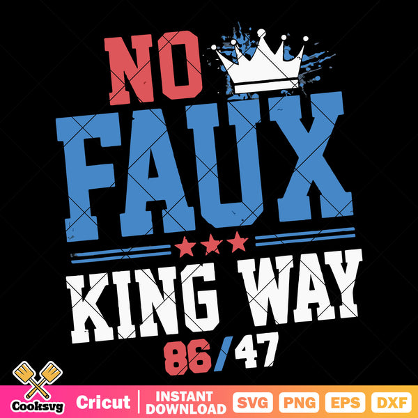 No faux king way svg, no kings quote svg, no king day svg – Cooksvg