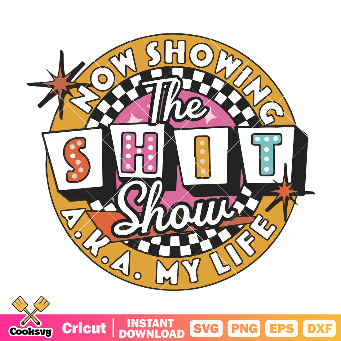 Now showing the shit show svg, save my life show svg, tv show my life ...