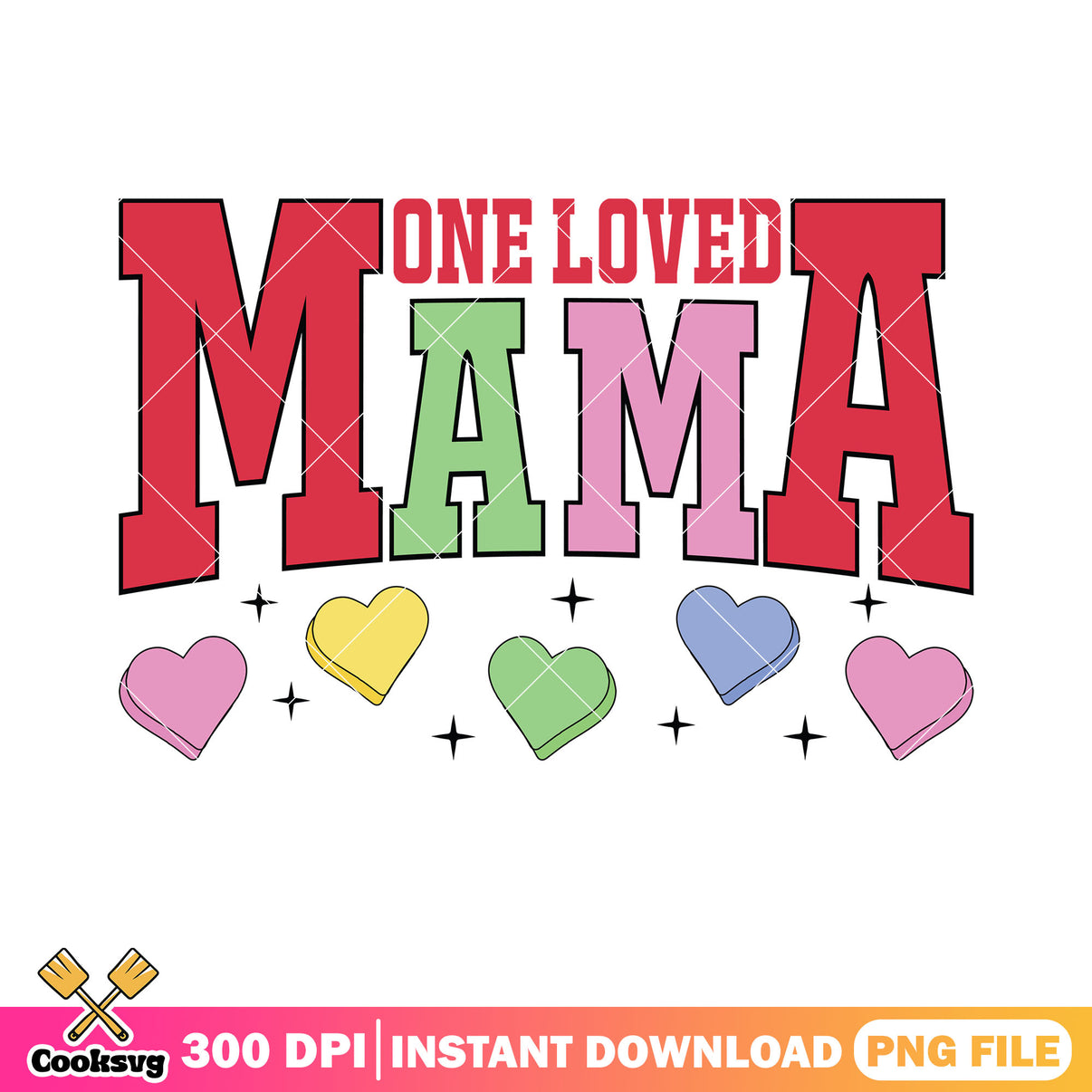 One loved mama valentine png, valentine gifts png, valentine vibes png ...