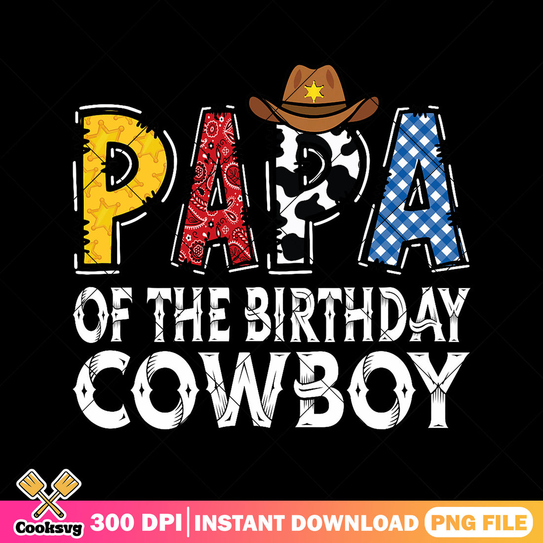 Papa of the birthday cowboy png, rodeo western png, cowboy dad png ...