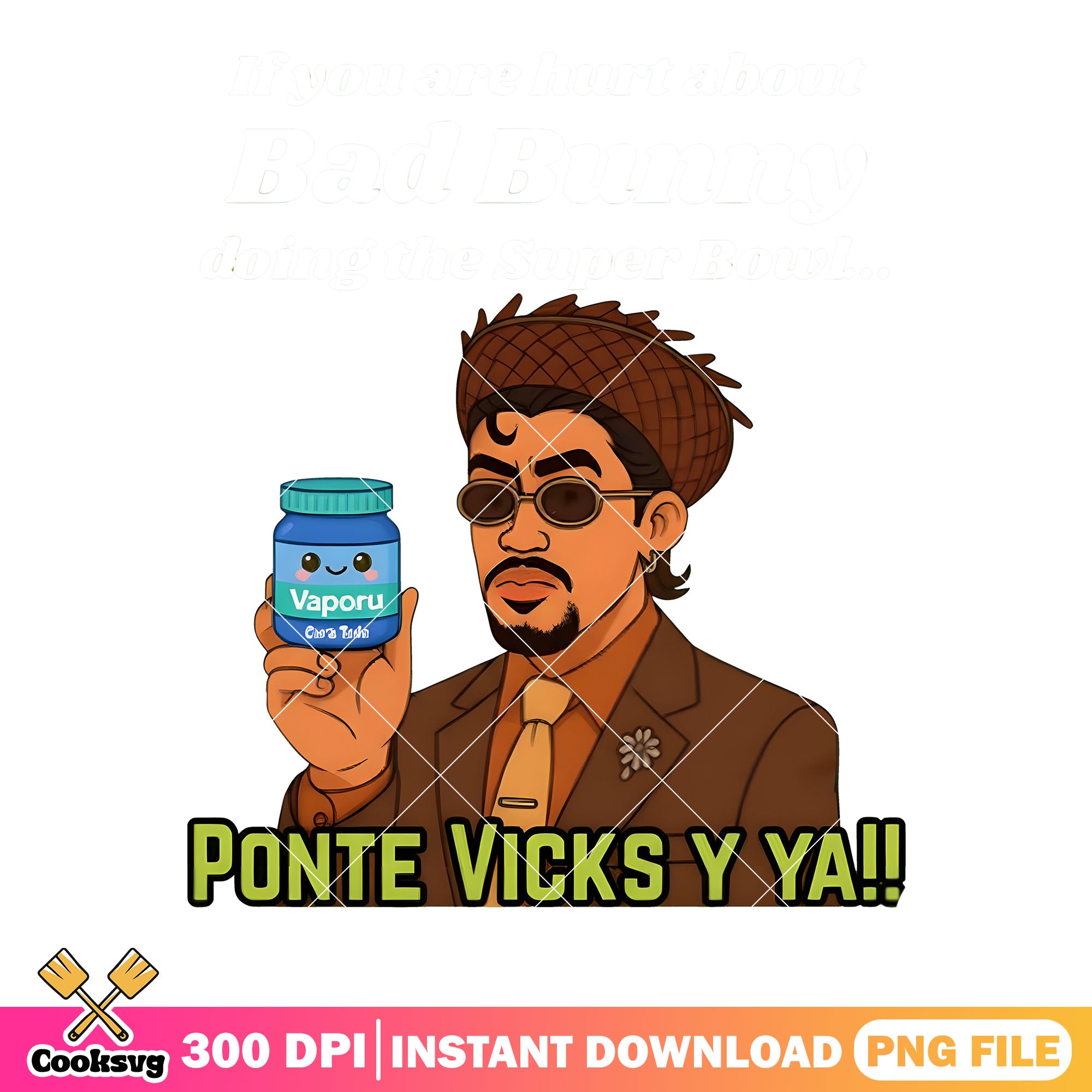 Ponte vicks y ya super bowl png, bad bunny super bowl png – Cooksvg