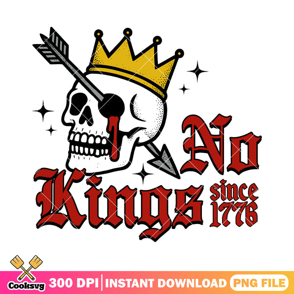 Skull no kings since 1776 png, no more kings png, no kings day png ...