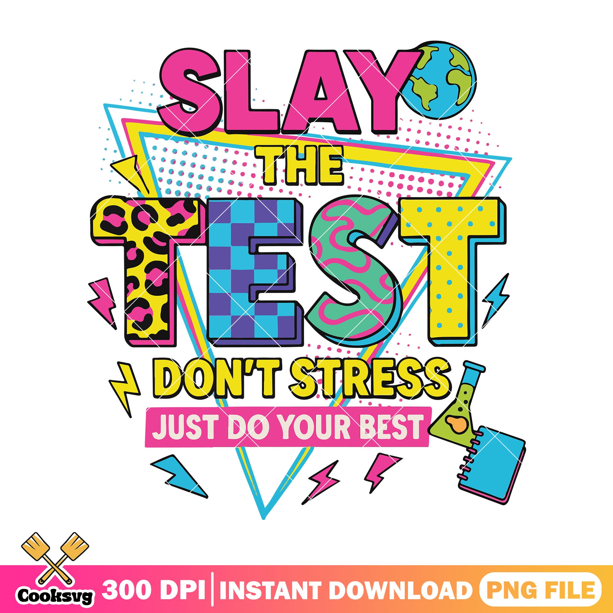Slay the test png, going back to school png, don't stress png – Cooksvg