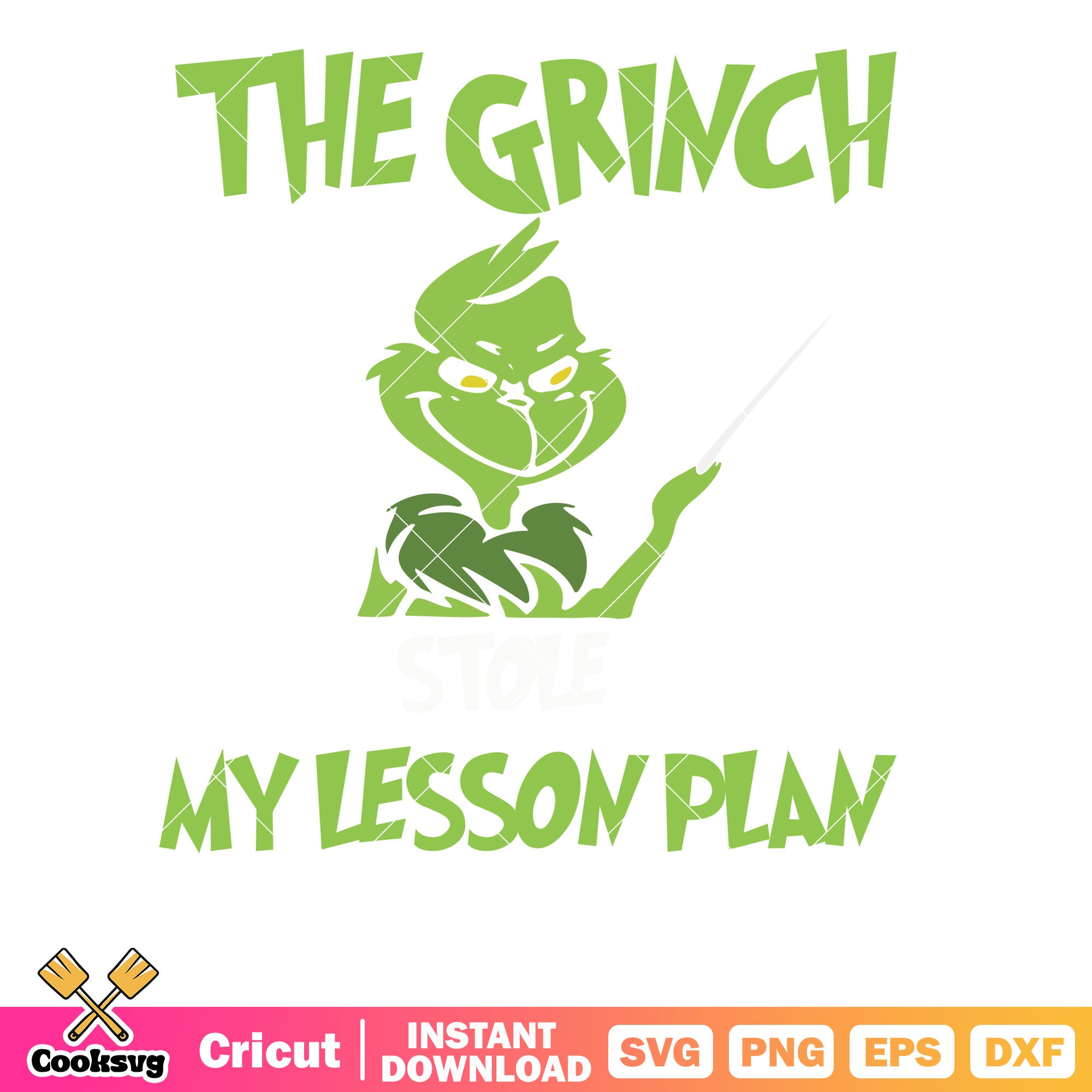 The Grinch Stole My Lesson Plan Svg, the grinch svg, christmas grinch ...