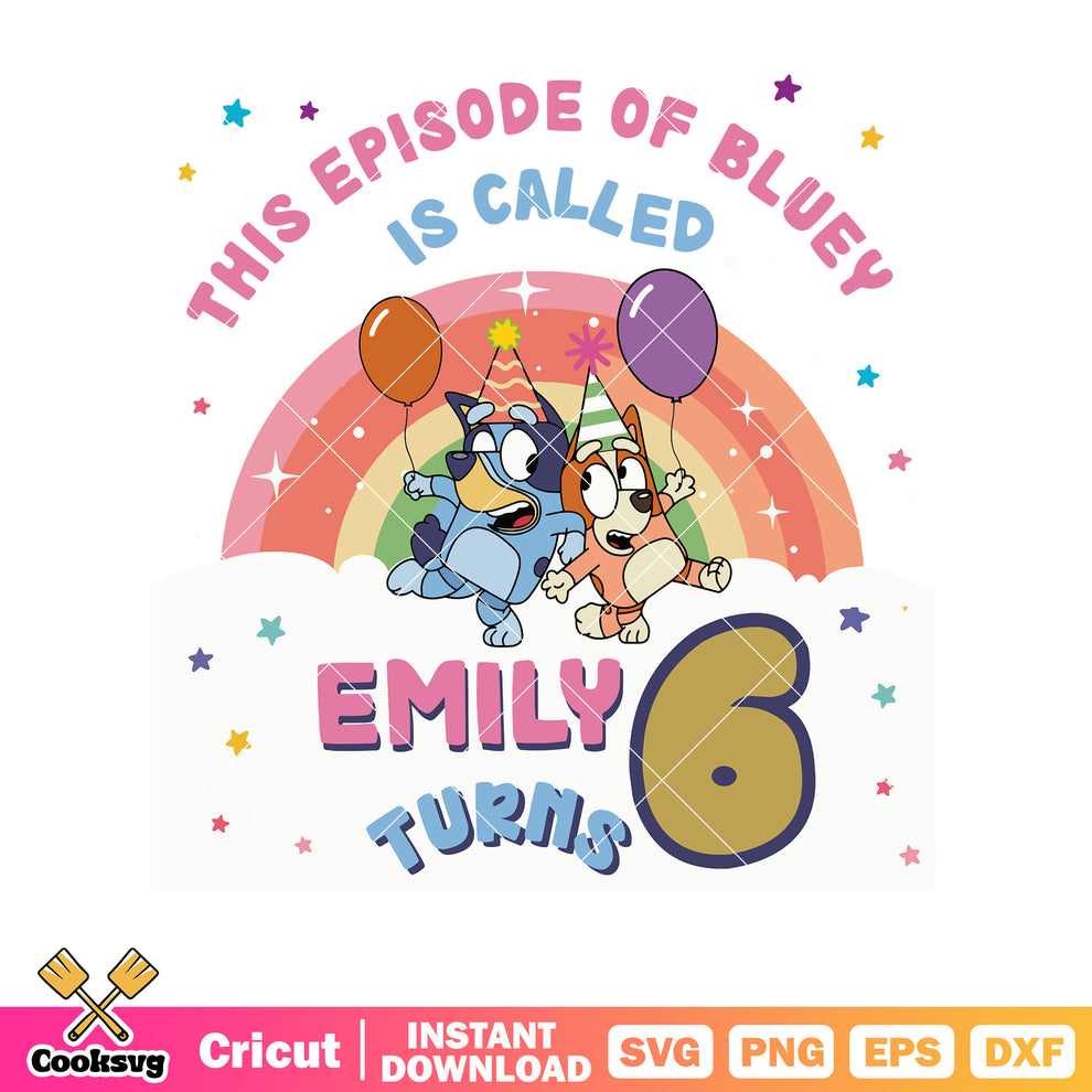 This episode of bluey is called svg, bluey birthday image svg, bluey b ...