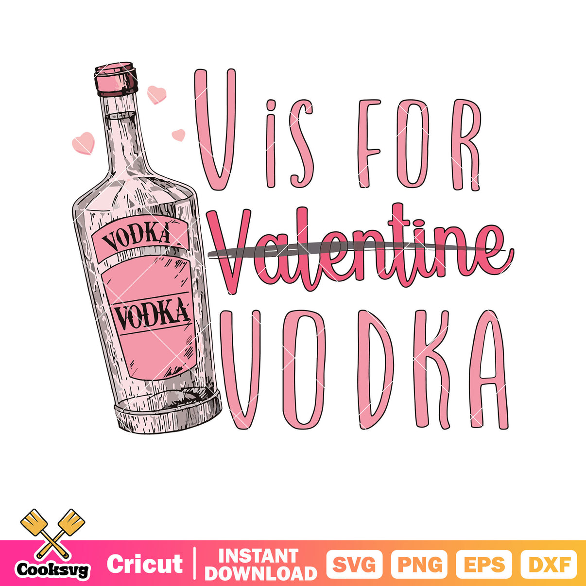 V is for vodka not valentine svg, valentine vodka svg, valentine quote ...
