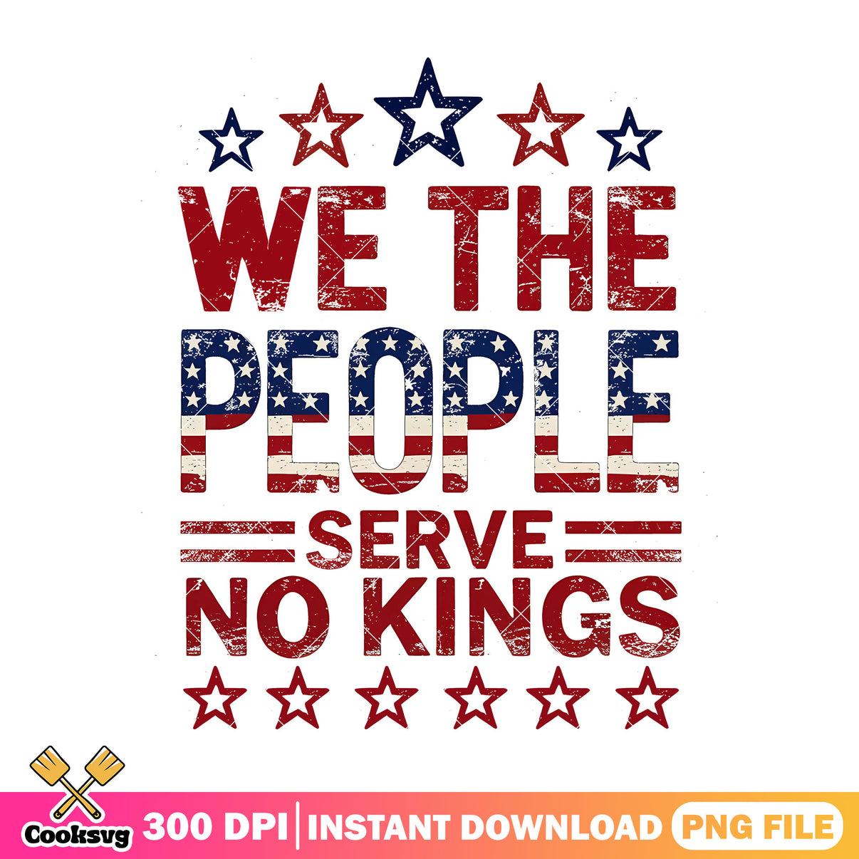 We the people serve no kings png, no kings quote png, no kings day png ...