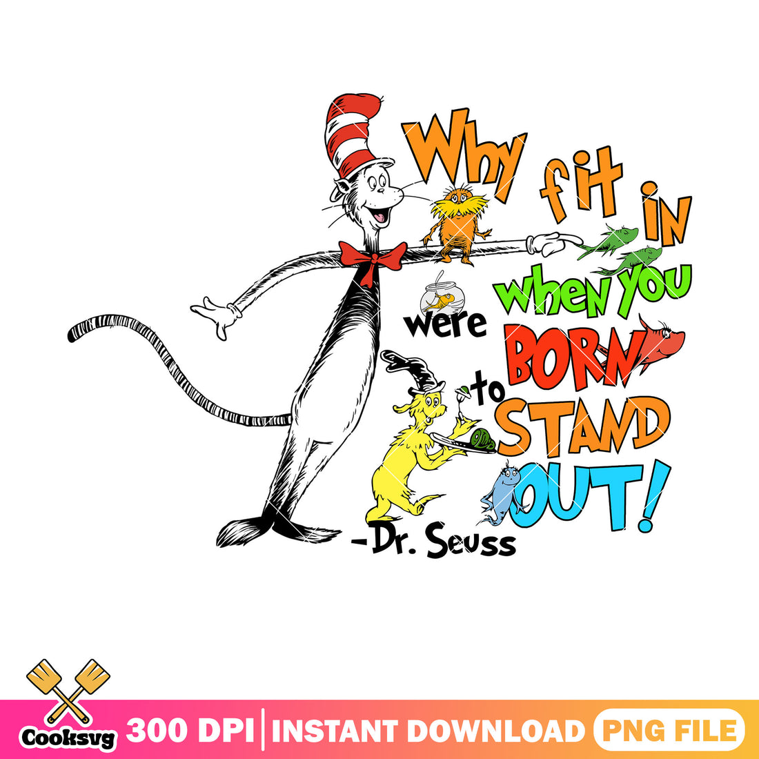 Why fit in stand out dr seuss cartoon png design, dr seuss quotes png ...