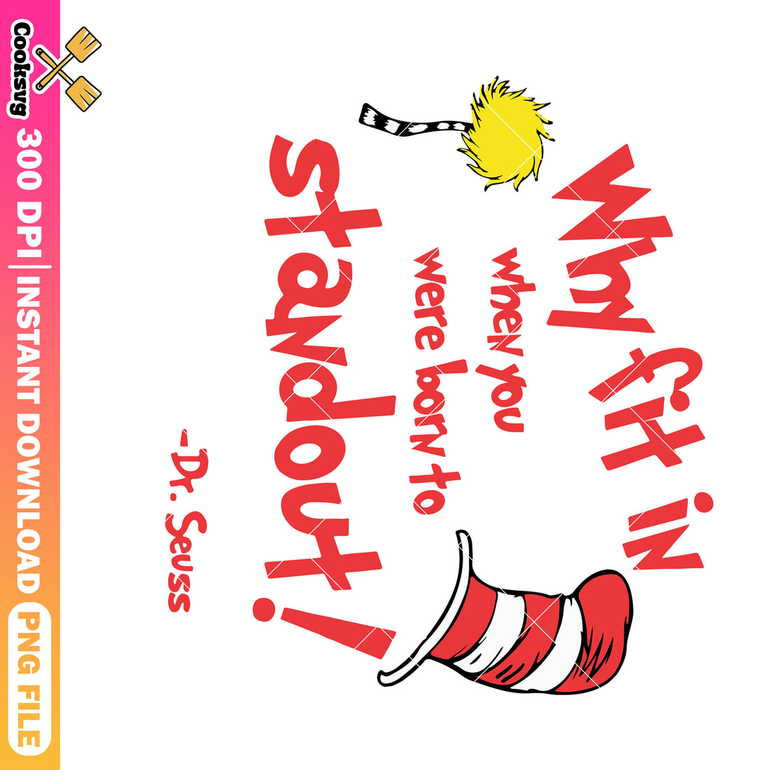 Why fit in stand out dr seuss png, dr seuss quotes png, dr seuss png ...