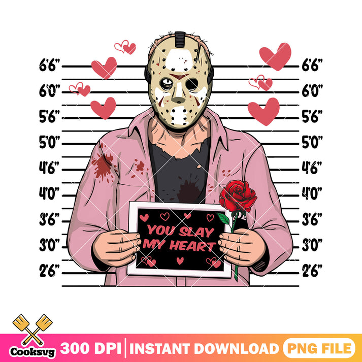You slay my heart png, jason vorhees png, valentine poster png – Cooksvg